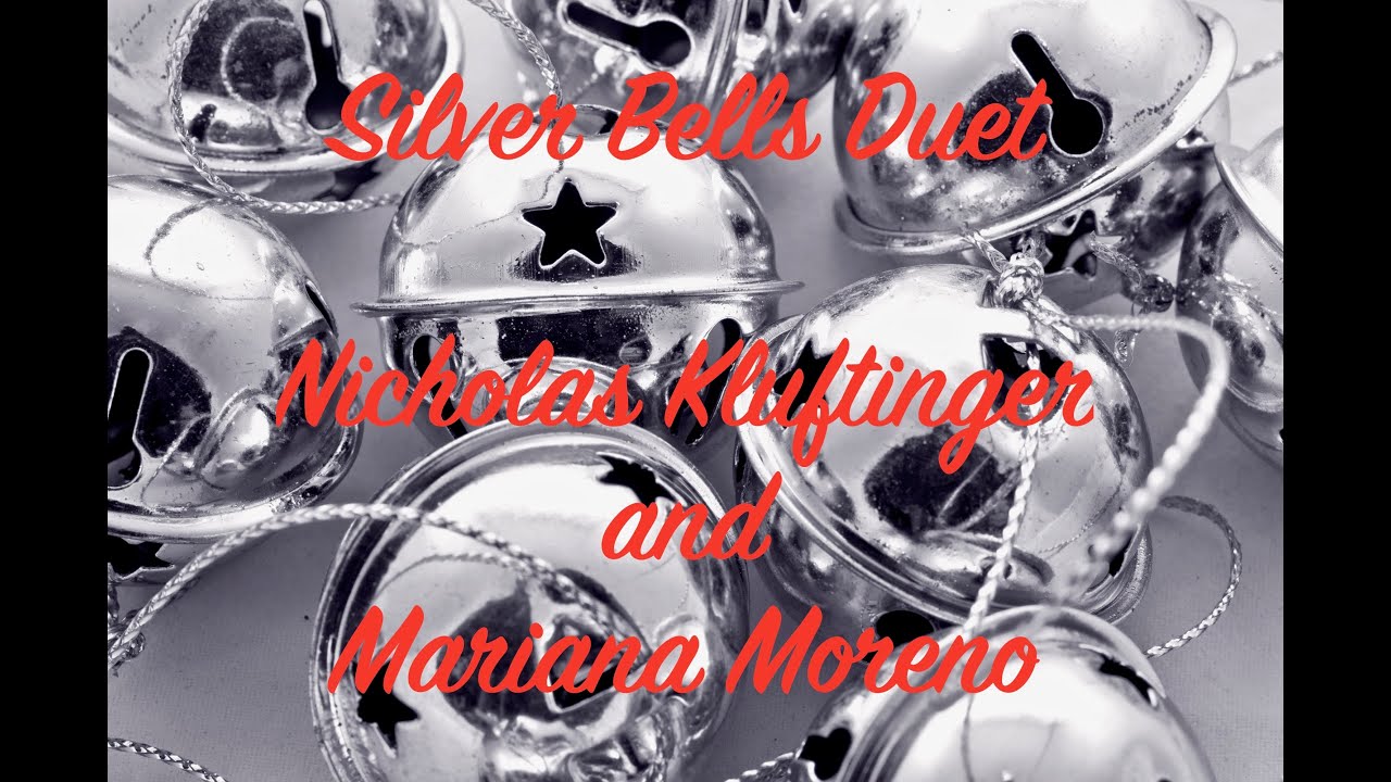 Silver Bells Duet, Nicholas Kluftinger (Tenor) and Mariana Moreno (Soprano) - YouTube