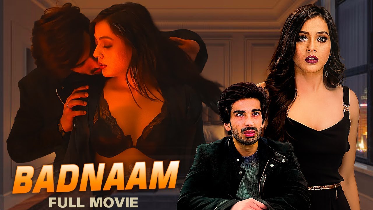 Badnaam (2021) - New Released Blockbuster Hindi Full Movie - Mohit Sehgal, Priyal Gore - Love ...