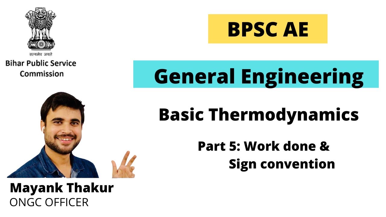 Thermodynamics Part 5 (Work done & Sign convention) for BPSC AE General ...