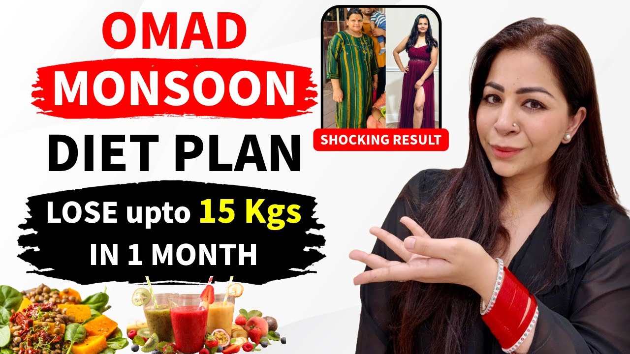 OMAD Diet Plan For Fast Weight Loss In Monsoon | Lose upto 15 Kgs In 1 ...