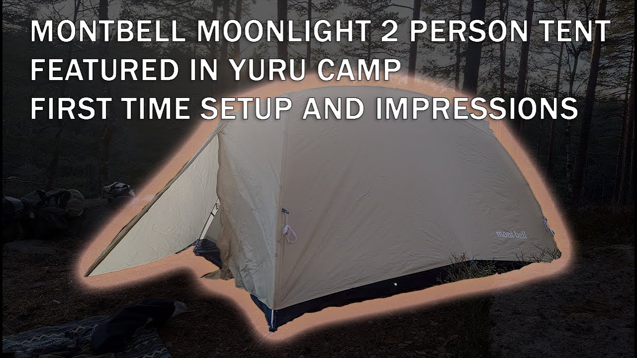 Yuru camp | montbell moonlight tent | IRL camping first time impression ...