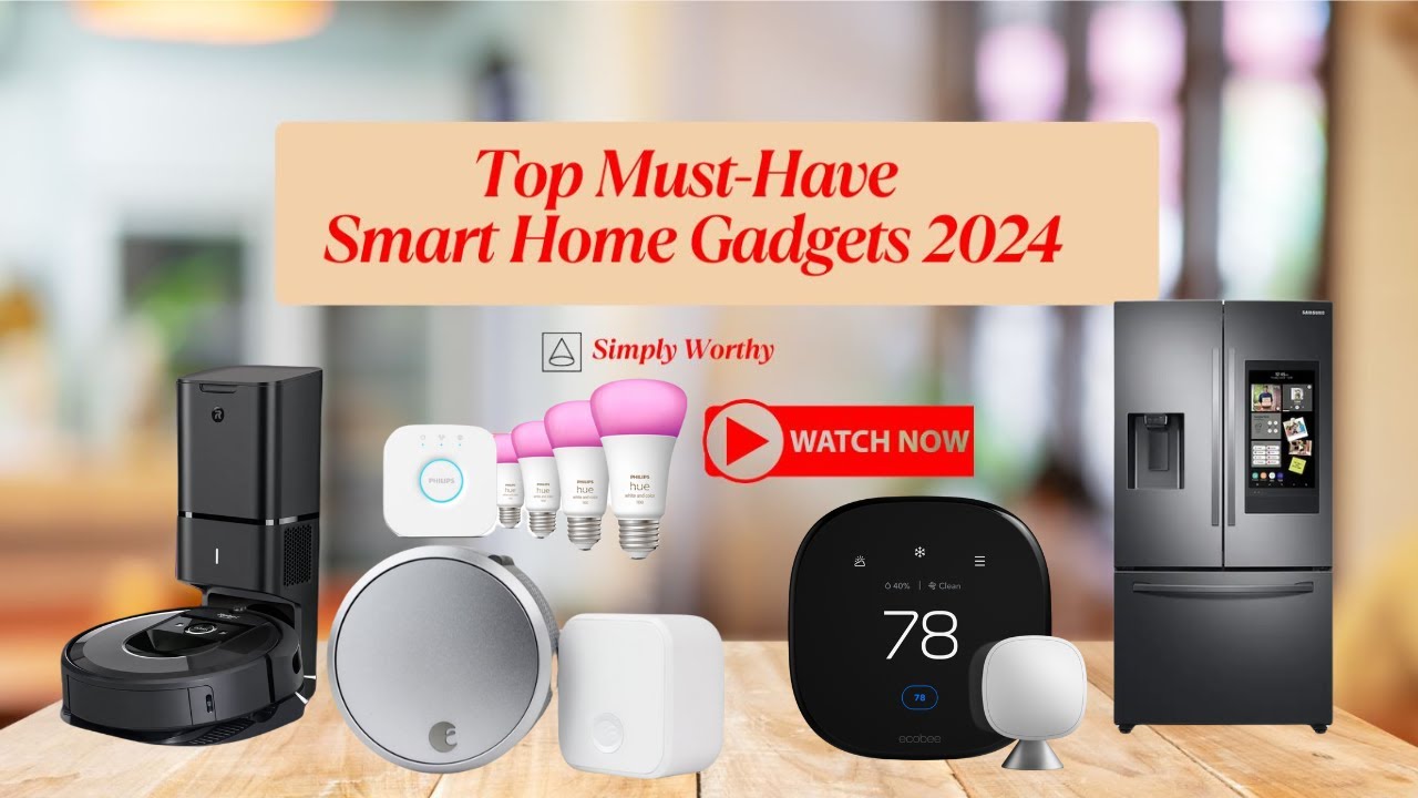 Top 5 Must Have Smart Home Gadgets 2024 - YouTube