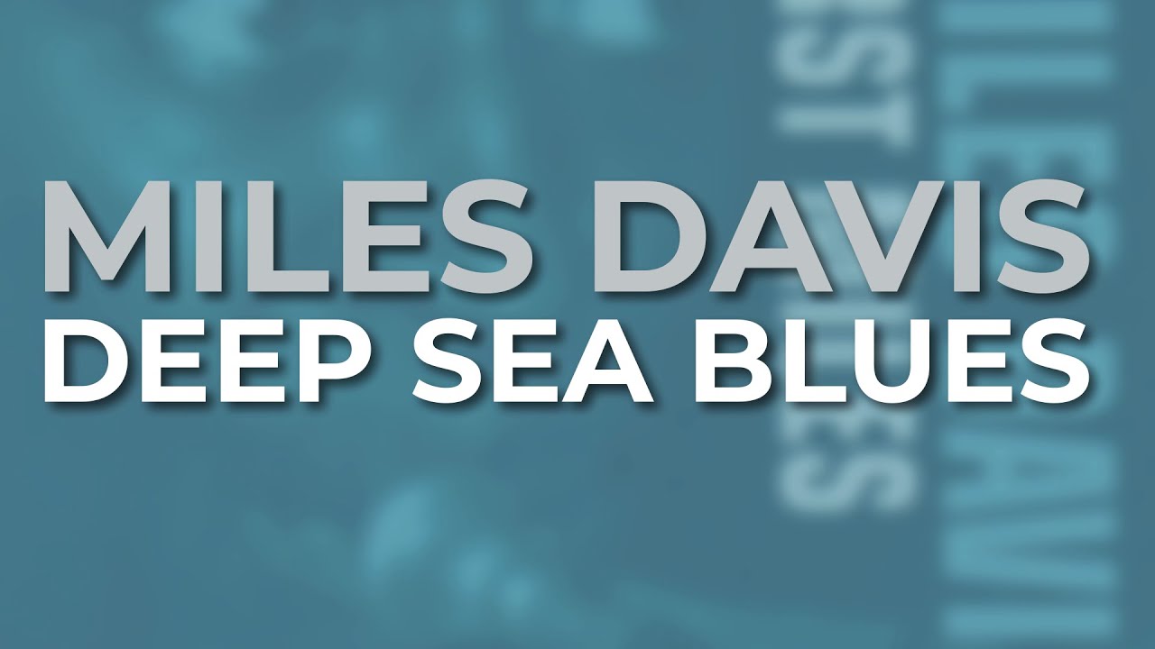 Miles Davis - Deep Sea Blues (Official Audio) - YouTube