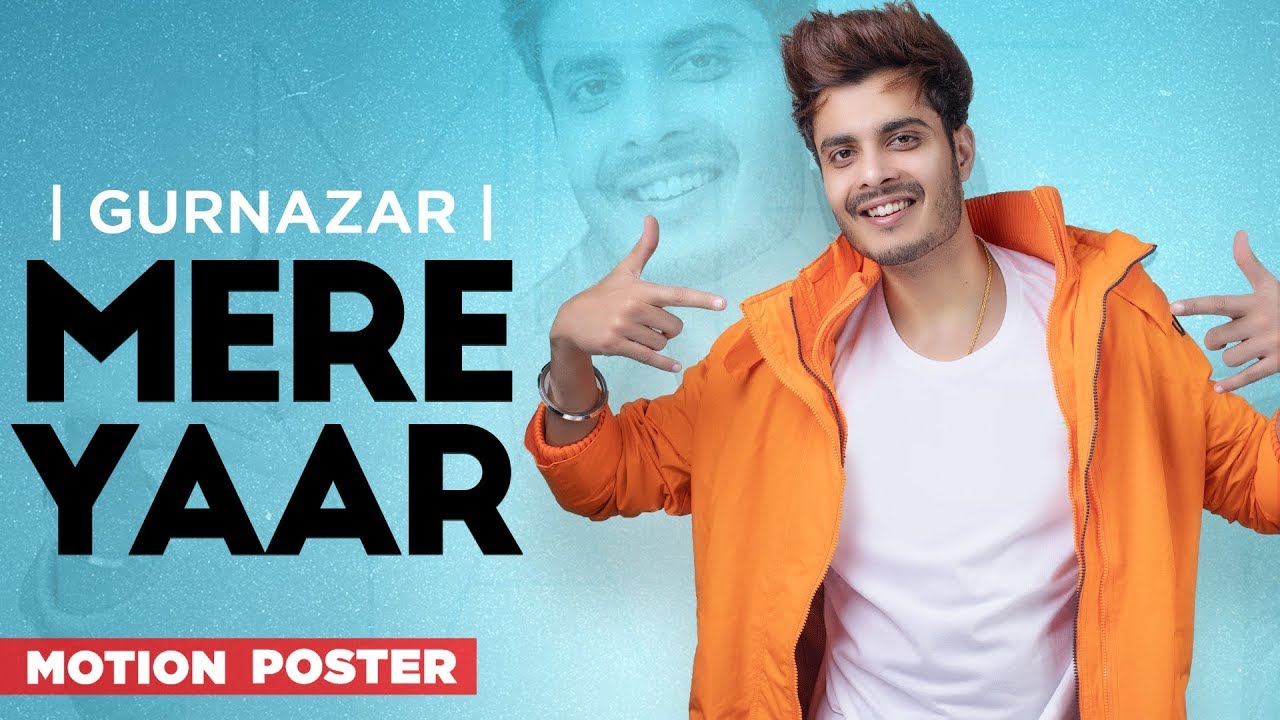 Gurnazar | Mere Yaar (Motion Poster) | Ft Nirmaan, Harry Verma | Latest ...