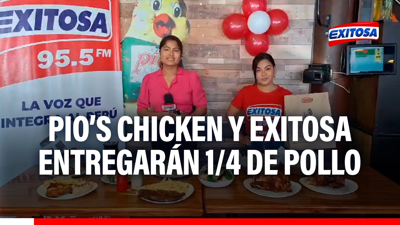 🔴🔵Ate: Pio's Chicken y Exitosa entregarán 1/4 de pollo a la brasa a los ...