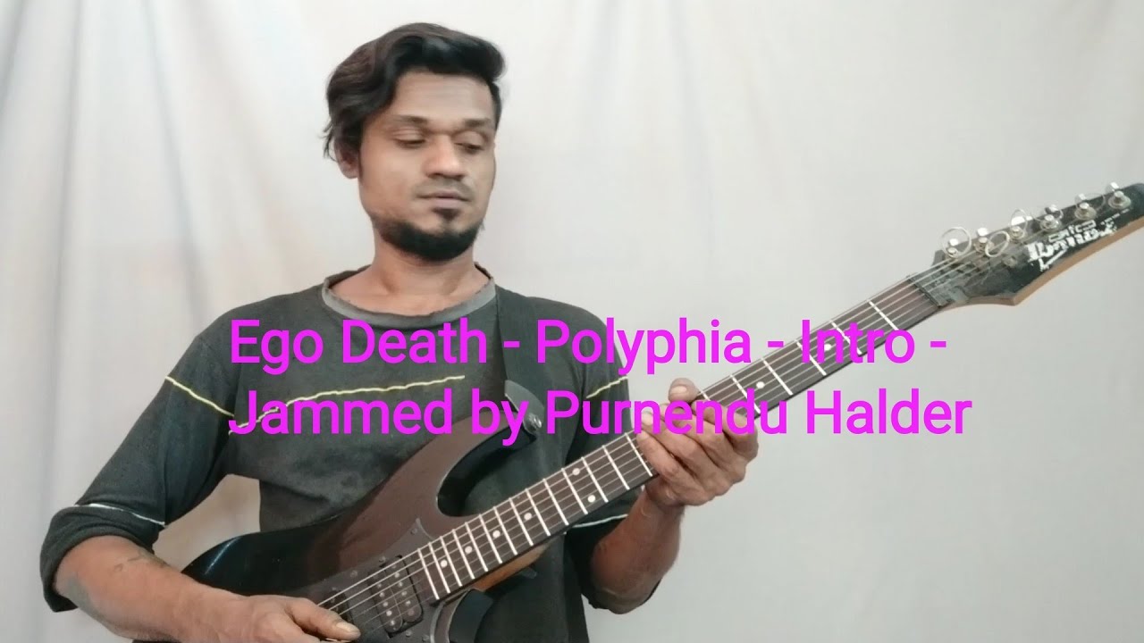Ego Death - Polyphia - Tim Henson - Intro - jammed by Purnendu Halder # ...