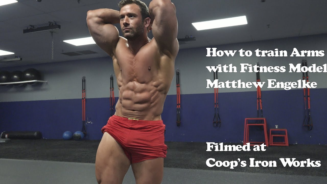 How To Train Arms Video With Fitness Model Matthew Engelke - YouTube