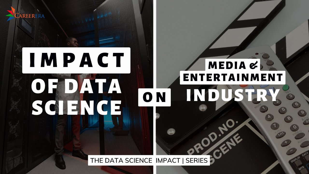 Impact of Data Science on Media and Entertainment Industry - YouTube