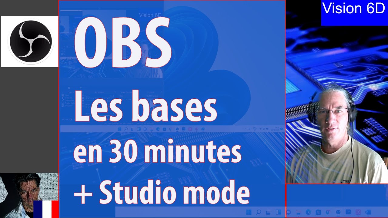 OBS #1 Les Bases en 30 minutes + Mode Studio Simple avec des Exemples ...