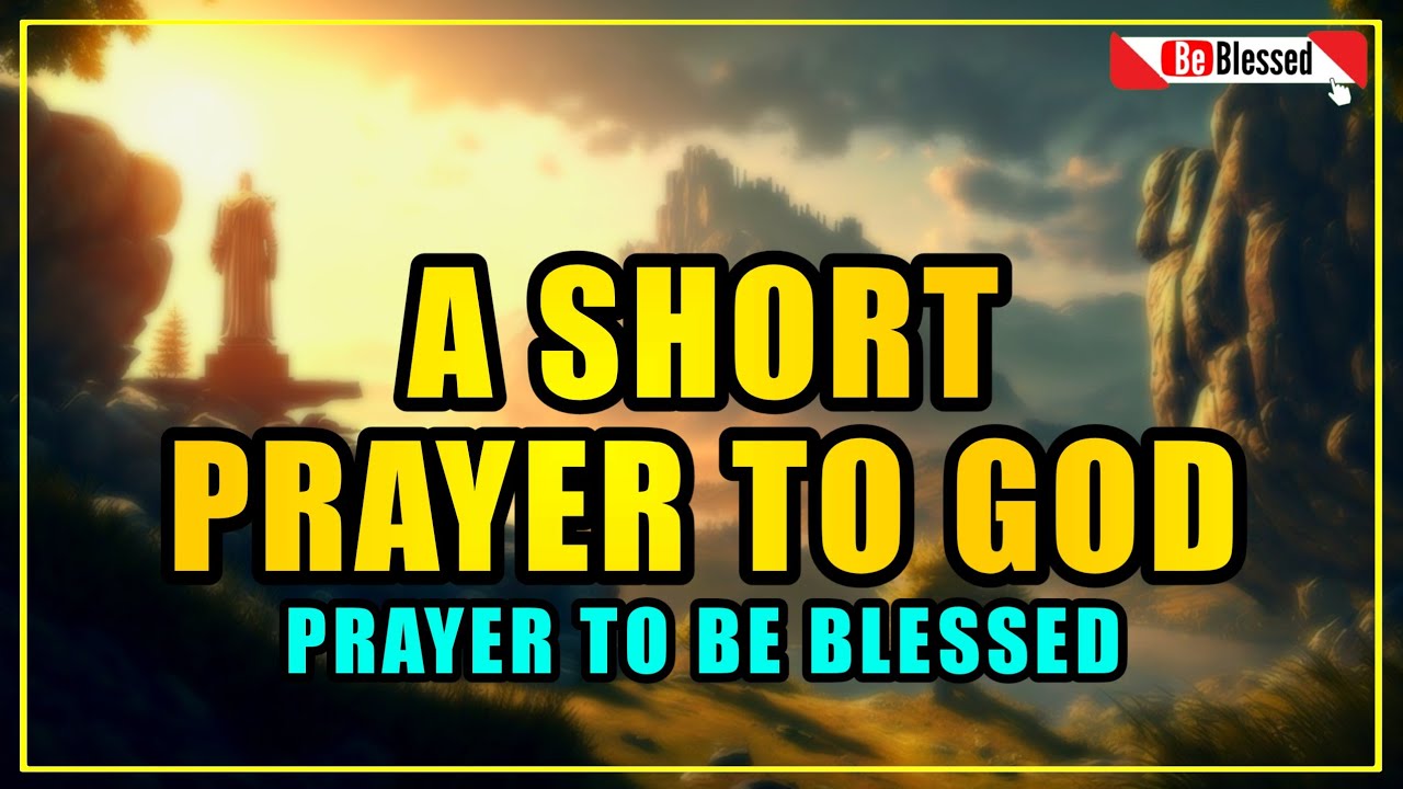 A short prayer to god _ short prayer to jesus | be blessed #shortprayer ...