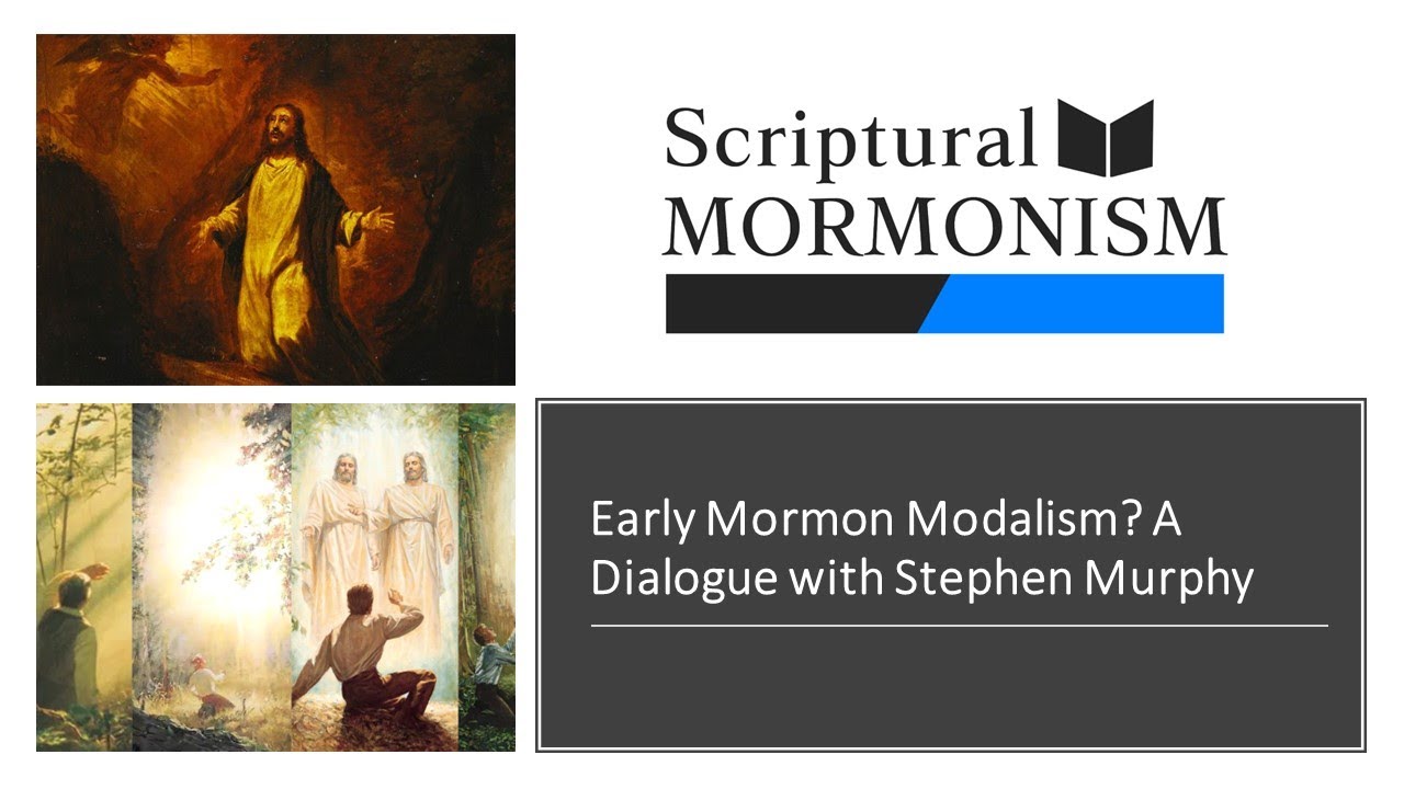 Early Mormon Modalism? A Dialogue with Stephen Murphy - YouTube