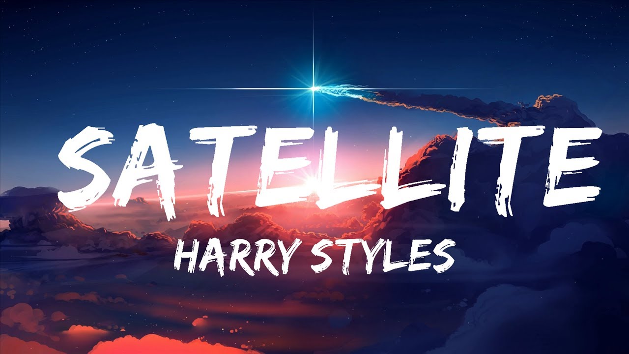 Harry Styles - Satellite (Lyrics) | 30 Mins. Top Vibe music - YouTube