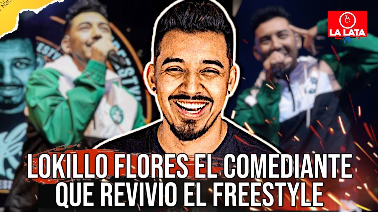 LOKILLO FLORES EL COMEDIANTE QUE PUSO EL MUNDO DEL FREESTYLE EN SUS ...