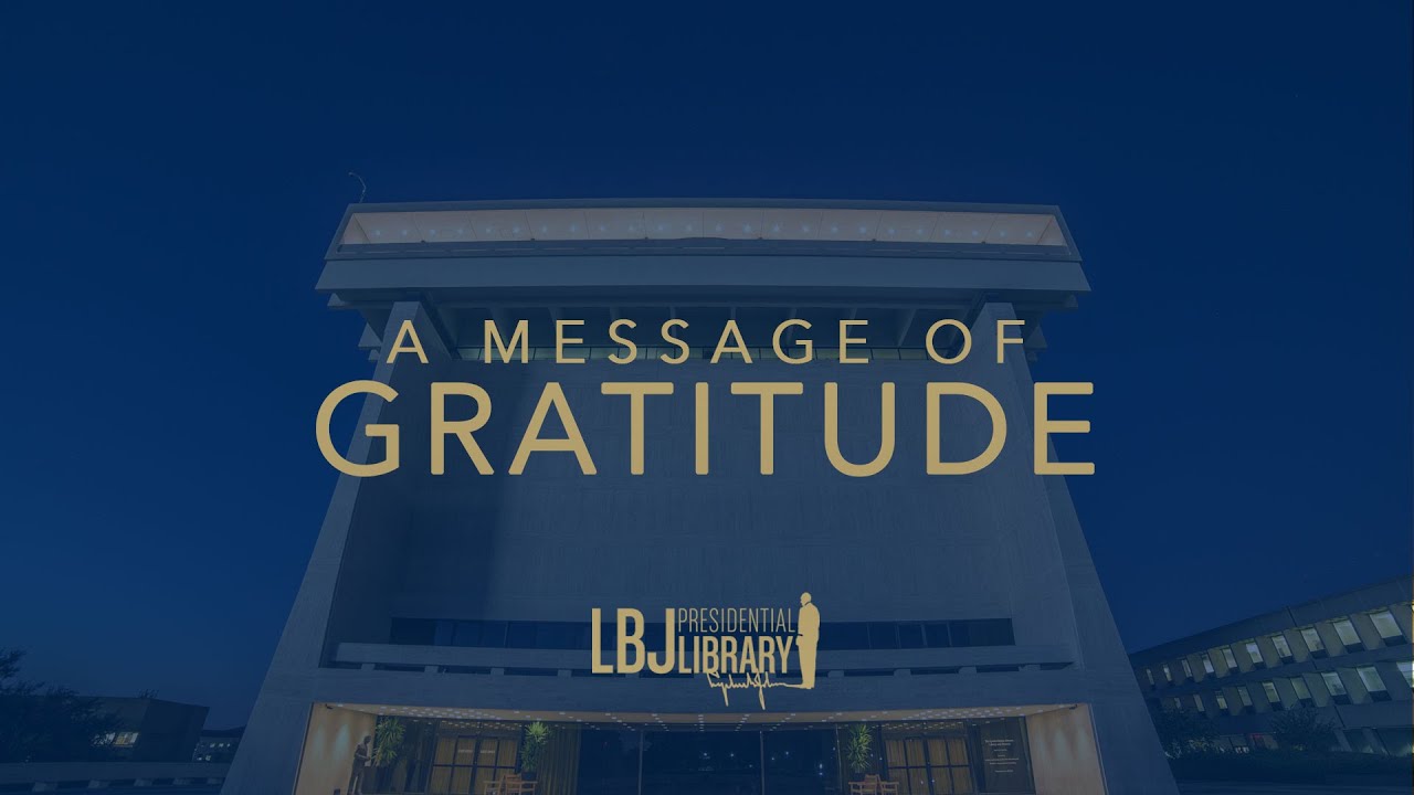 A Message of Gratitude From the LBJ Foundation - YouTube