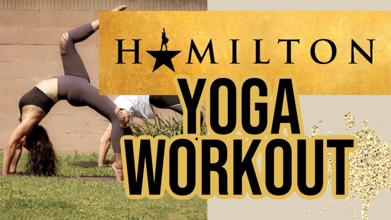 Hamilton Playlist Yoga Workout - YouTube