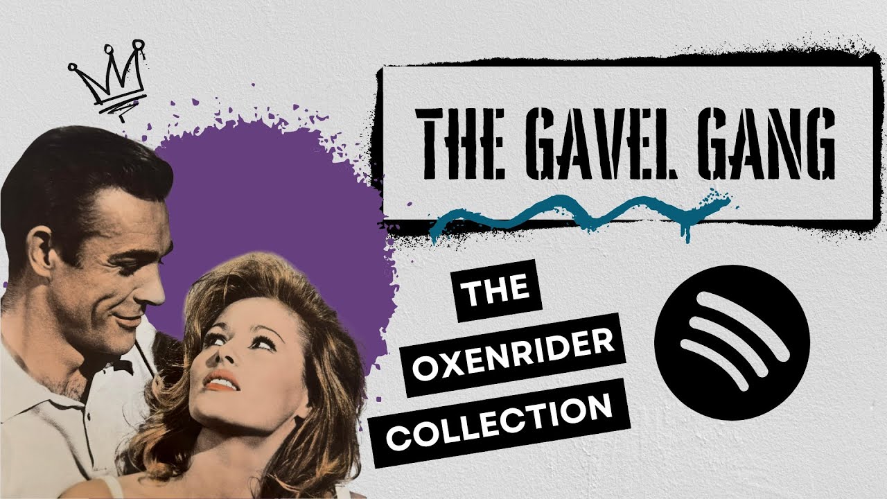 The Gavel Gang Podcast, Episode 3 - The Steve Oxenrider James Bond ...