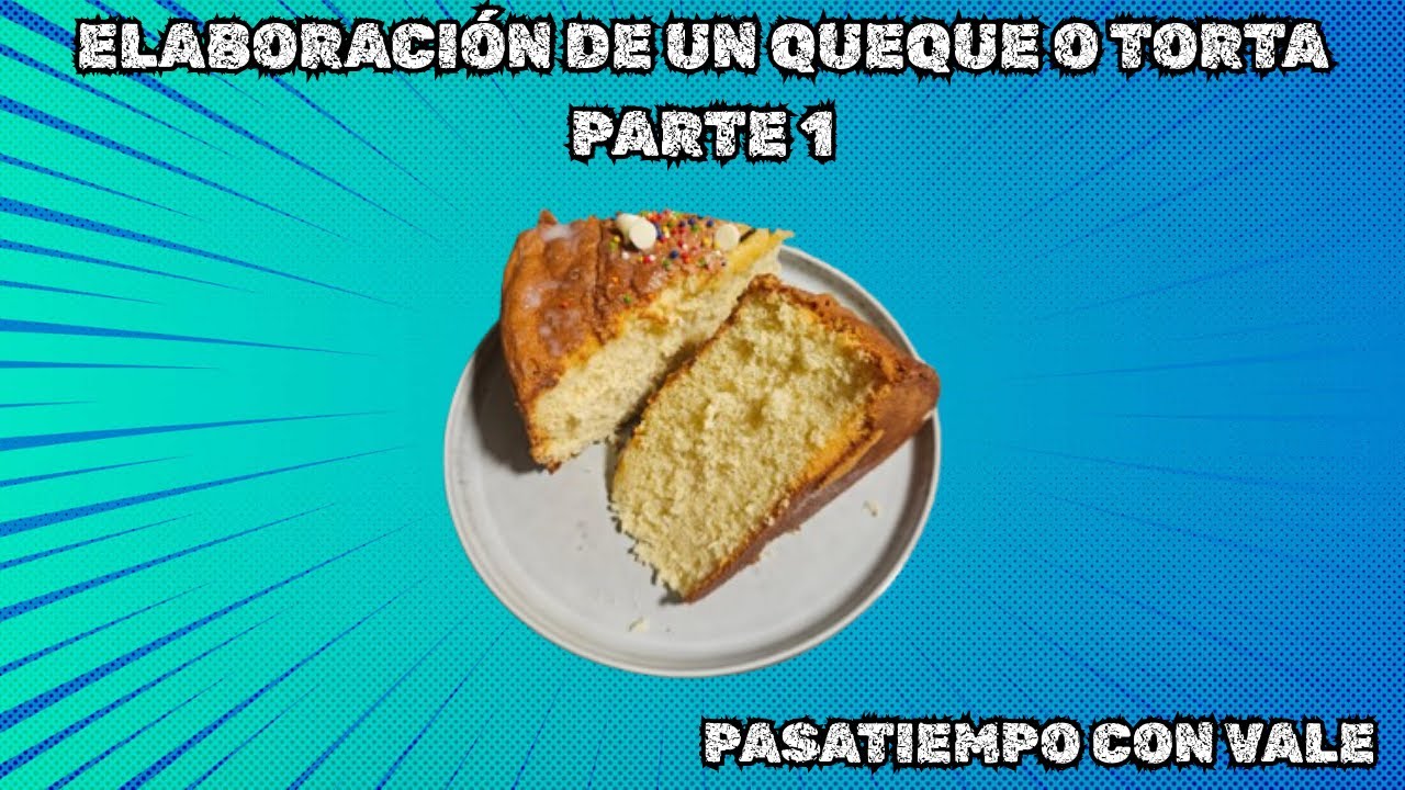 ELABORANDO CON VALE UN QUEQUE O TORTA EN CASA PARTE 1 - YouTube
