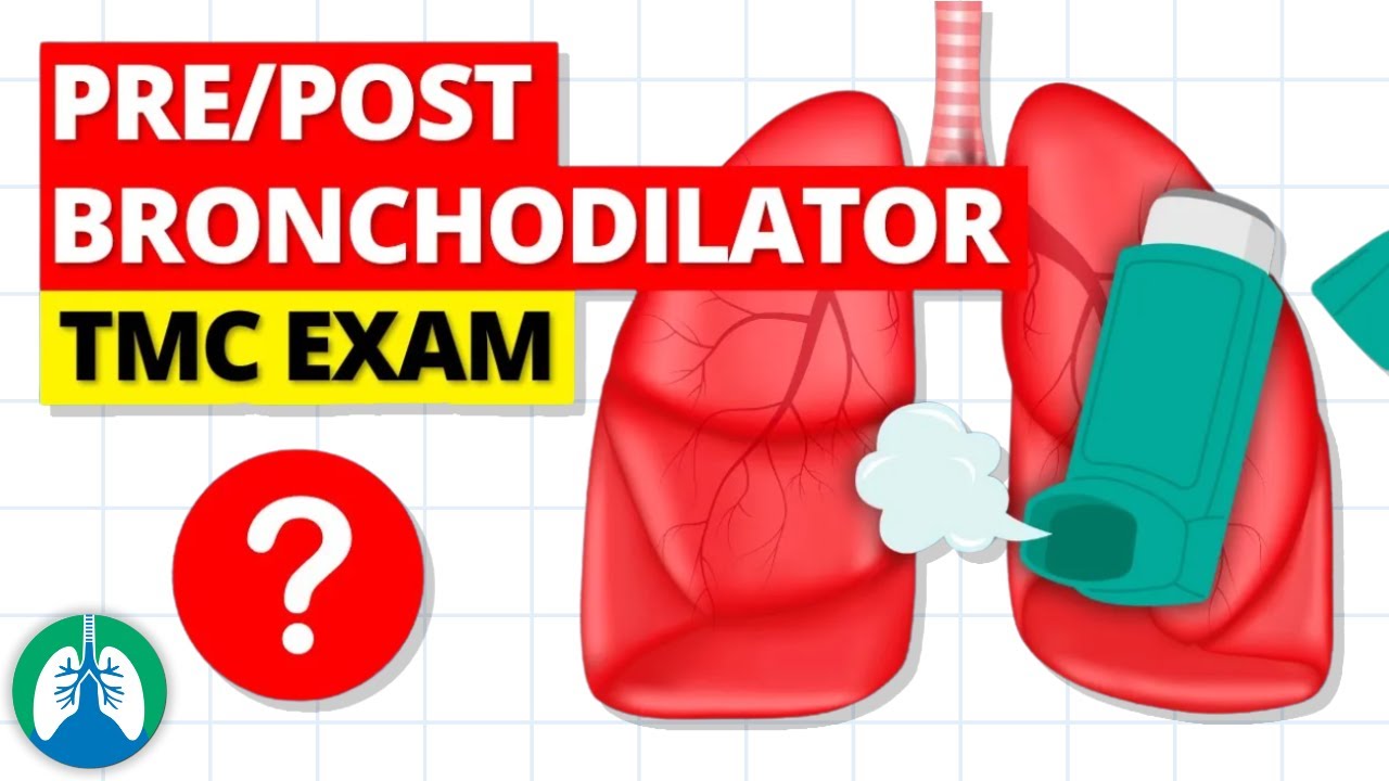 Pre and Post-Bronchodilator Test (TMC Practice Question) - YouTube