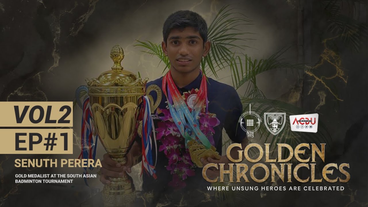 South Asian Badminton Champion Senuth Perera | Golden Chronicles | VOL ...