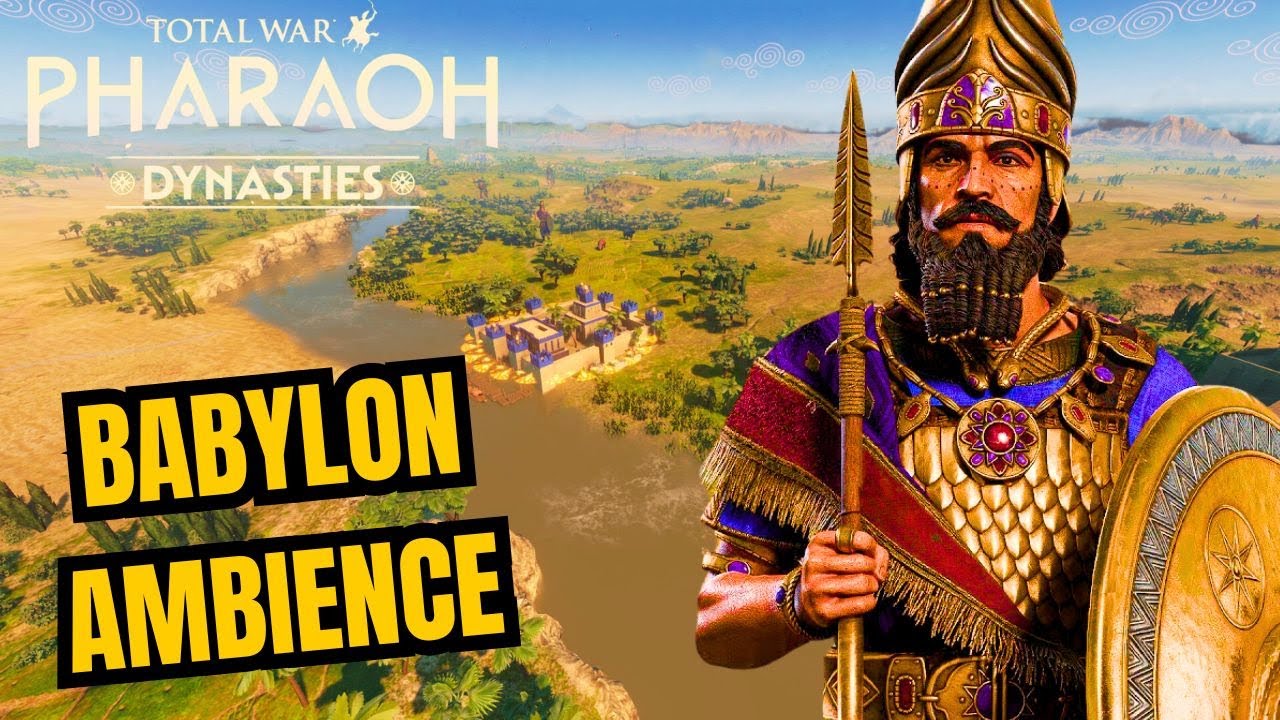 Babylon Ambience | Total War PHARAOH | Ancient Mesopotamia | Relaxing ...