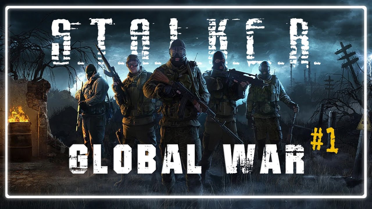 STALKER Global War #1 | Total Zone Domination! - YouTube