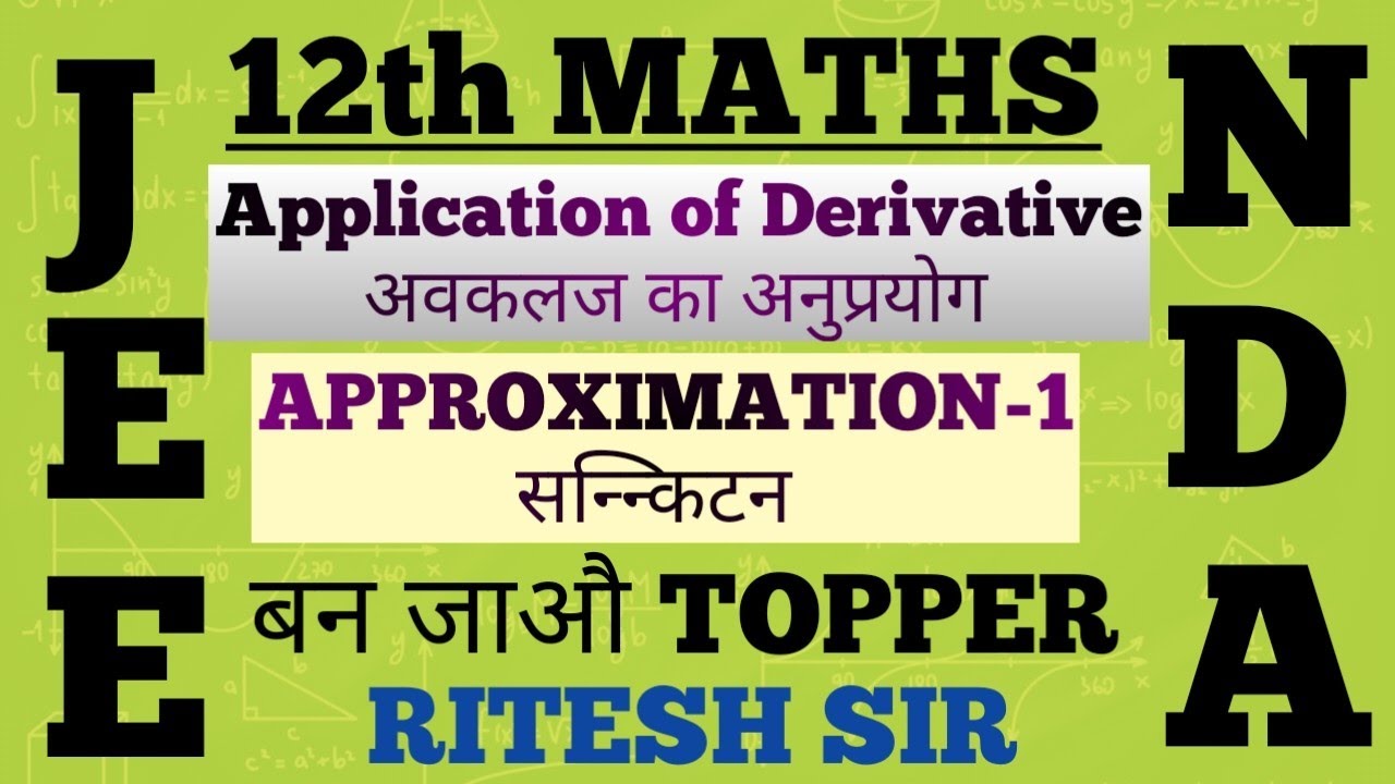 APPLICATION OF DERIVATIVES|APPROXIMATION-1|12th MATHS, JEE, NDA, BOARDS ...