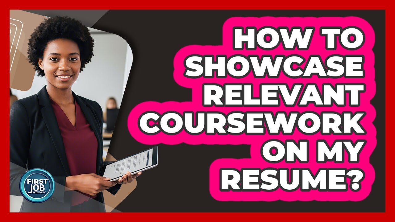 How To Showcase Relevant Coursework On My Resume? - YouTube