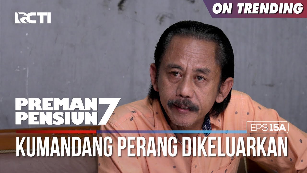 Kumandang Perang Akhirnya Dikibarkan Kang Mus - PREMAN PENSIUN 7 Part ...
