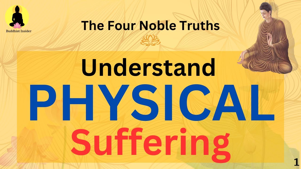 The Four Noble Truths: EP 1 of 5 | The Truth of Suffering | Understand ...