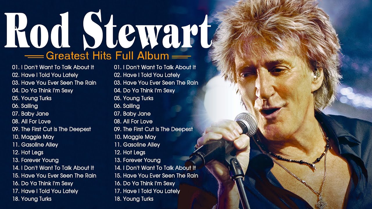 Rod Stewart Greatest Hits Full Album - The Best Of Rod Stewart - Top ...
