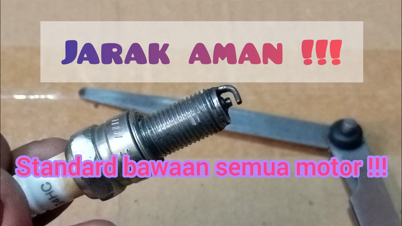 CELAH !!! Jarang Diketahui Padahal Sangat Vital || Ukuran Celah Busi ...
