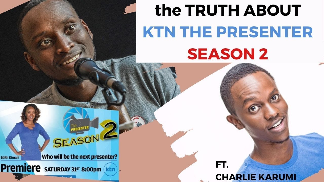 THE TRUTH ABOUT KTN THE PRESENTER SEASON 2 - YouTube