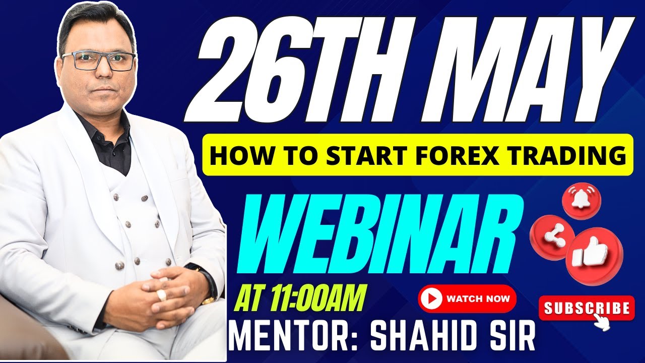 How to Start Forex Trading Webinar on 26th May 2024 At 11:00 AM - YouTube