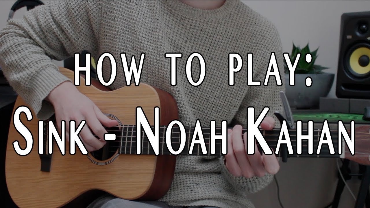 How to play Sink by Noah Kahan (tutorial with tab & lyrics) - YouTube