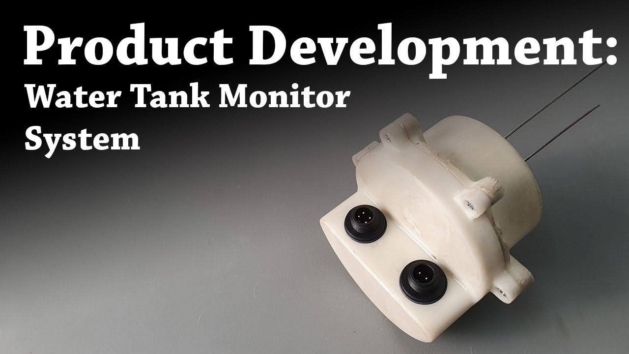 Product Development: Water Tank Monitor System. - YouTube