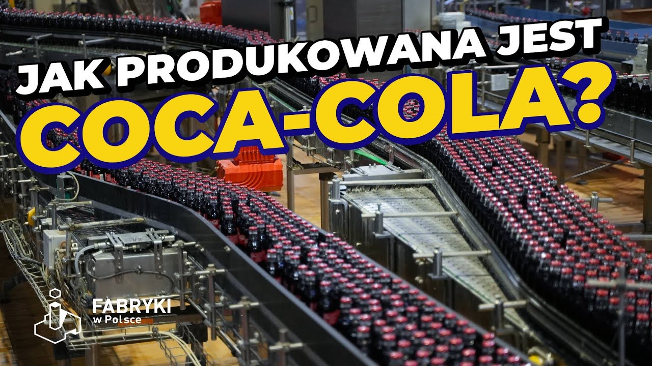 Produkcja napoju Coca-Cola w Polsce - YouTube