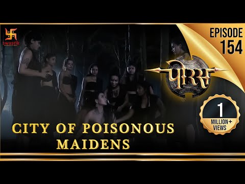 Porus | Episode 154 | City of Poisonous Maidens | विषकन्याओं की नगरी | पोरस | Swastik Stories