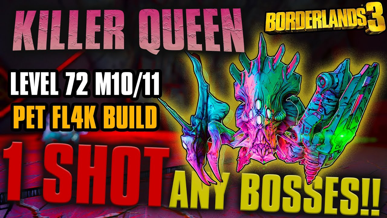 Borderlands 3 | BEST Pet FL4K Build | Killer Queen | Level 72 Mayhem 10 ...