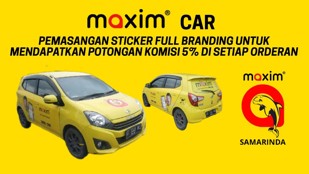 Maxim Car Proses Pemasangan Sticker Full Branding AYLA [Potongan Komisi ...