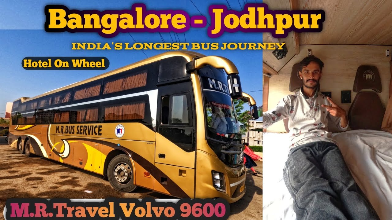 India's Longest Bus Journey Jodhpur to Bangalore by M.R.Travel Volvo ...