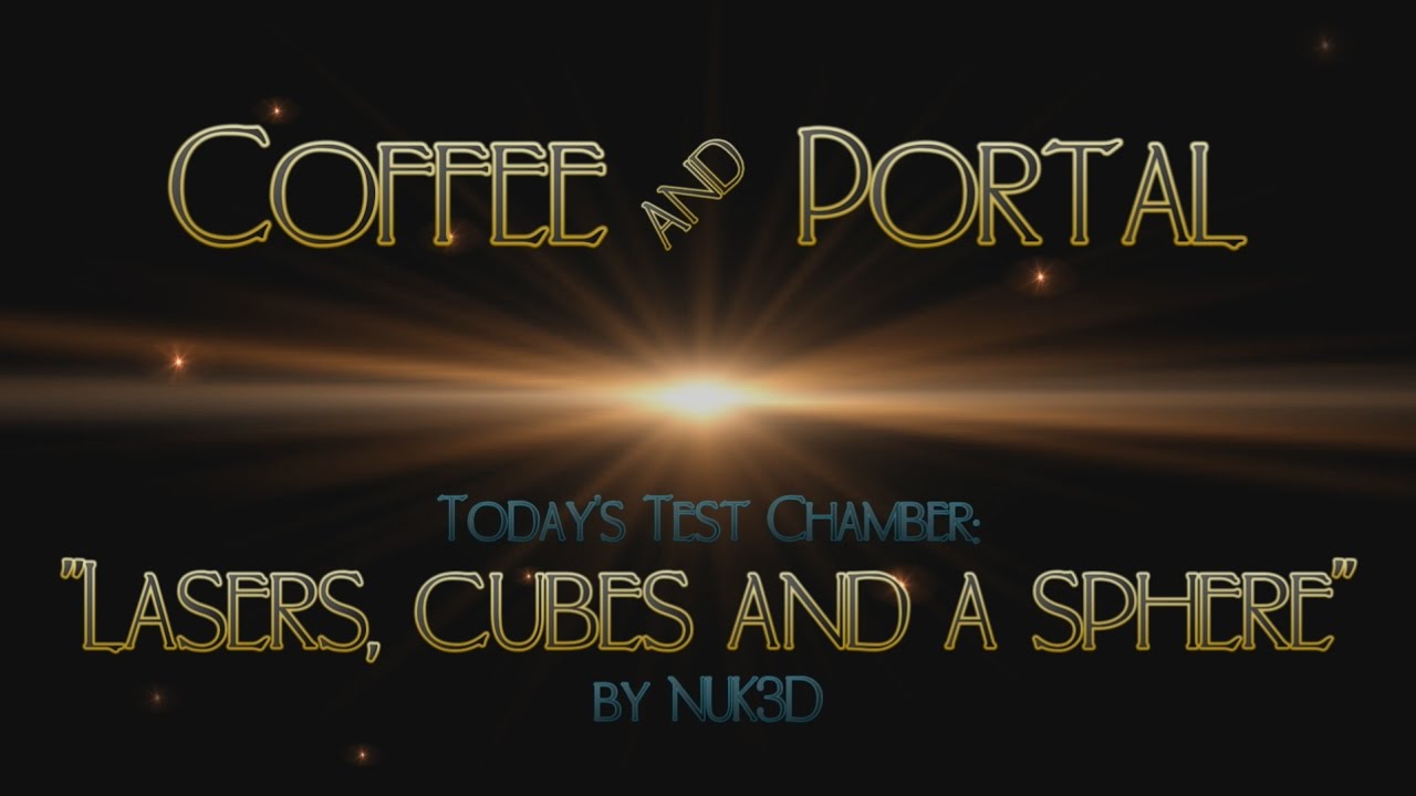 Portal 2, Episode #98 - "Lasers, cubes, and a sphere" by NUK3D - YouTube