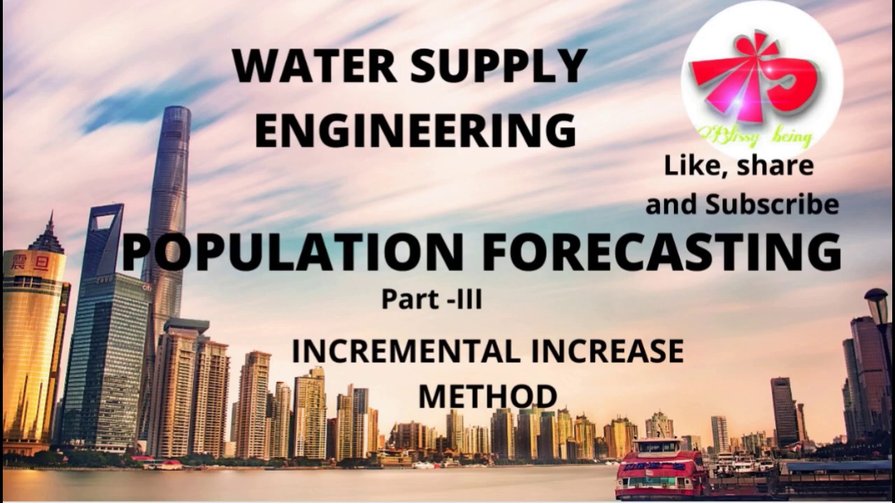 #Incremental Increase Method#Population Forecasting#Water supply ...