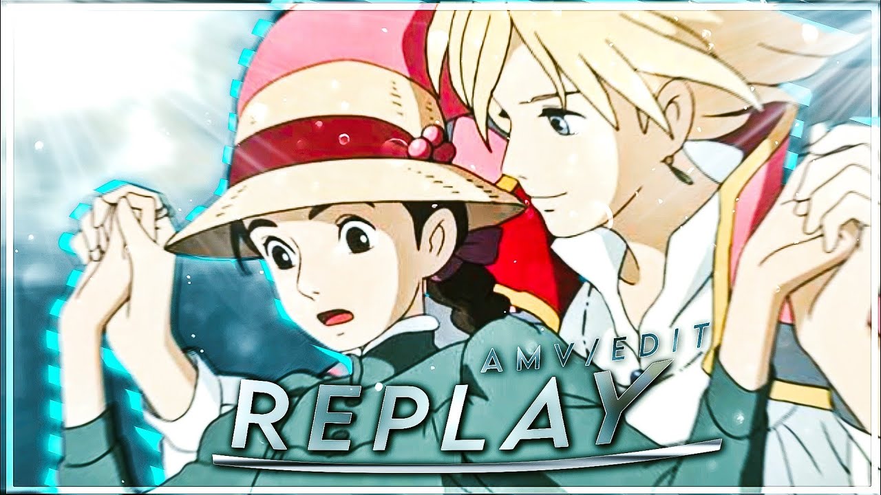 Howl's Moving Castle - Replay [AMV/EDIT] | Quick!| Free Preset - YouTube