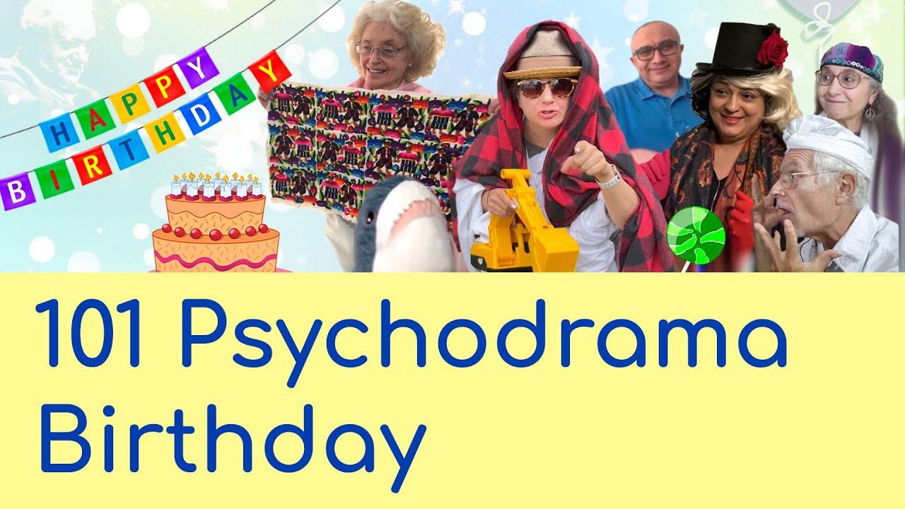 Happy 101 Birthday Psychodrama - YouTube