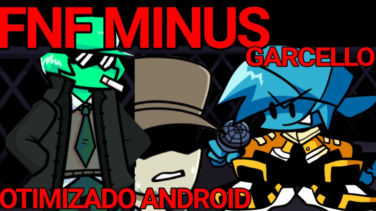 SAIU NOVO MOD GARCELLO MINUS FNF OTIMIZADO ANDROID - YouTube
