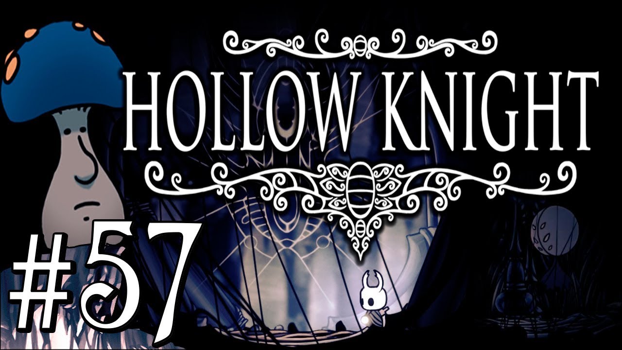 EL SEÑOR SETA Y LA GUARIDA DE LAS TEJEDORAS | Hollow Knight #57 - YouTube