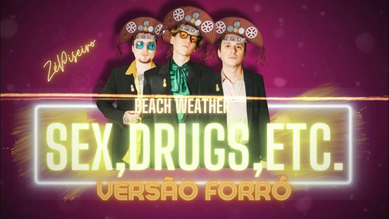 Beach Weather Sexdrugsetc VersÃo ForrÓ Dj Zépiseiro Youtube