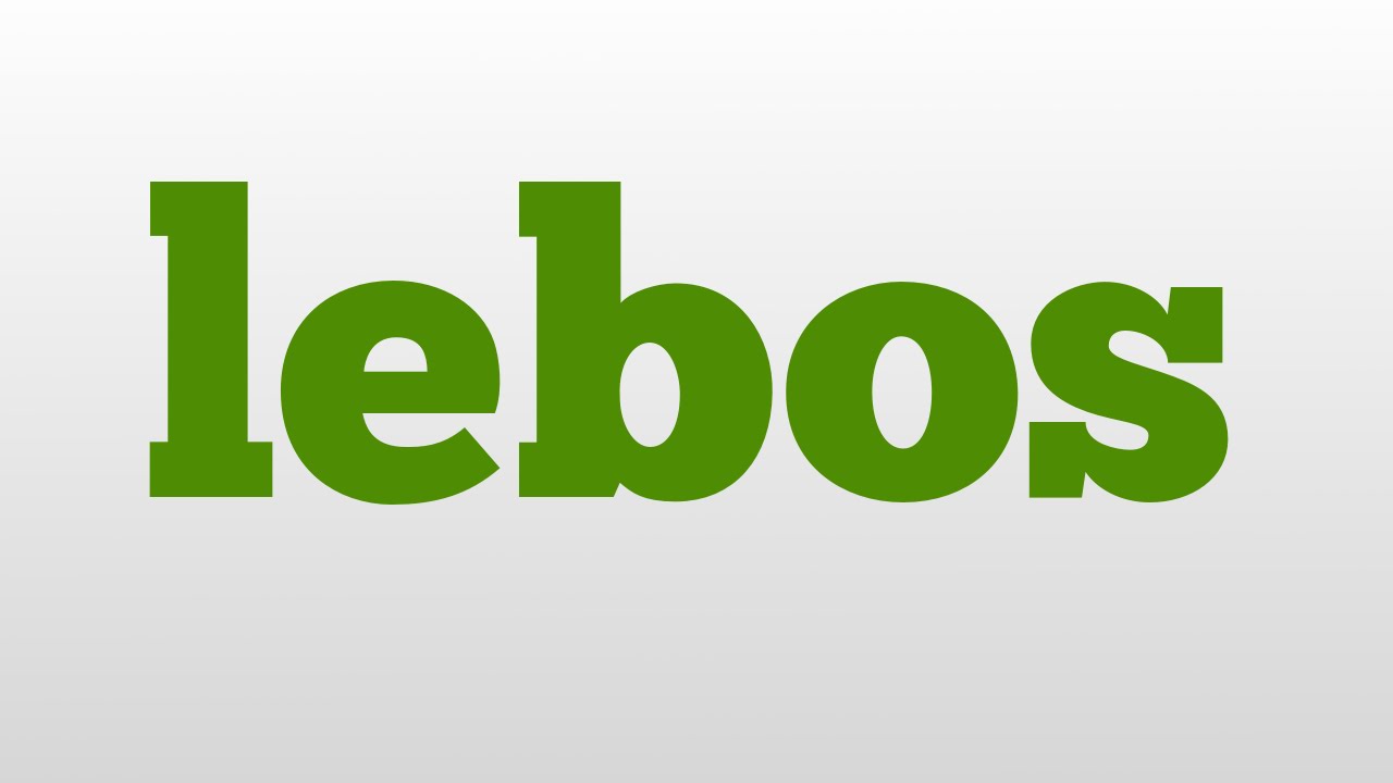 lebos meaning and pronunciation - YouTube