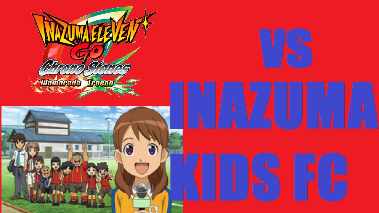 Inazuma Eleven GO CS Cadena Revolucion Parte 1 VS Inazuma Kids FC - YouTube