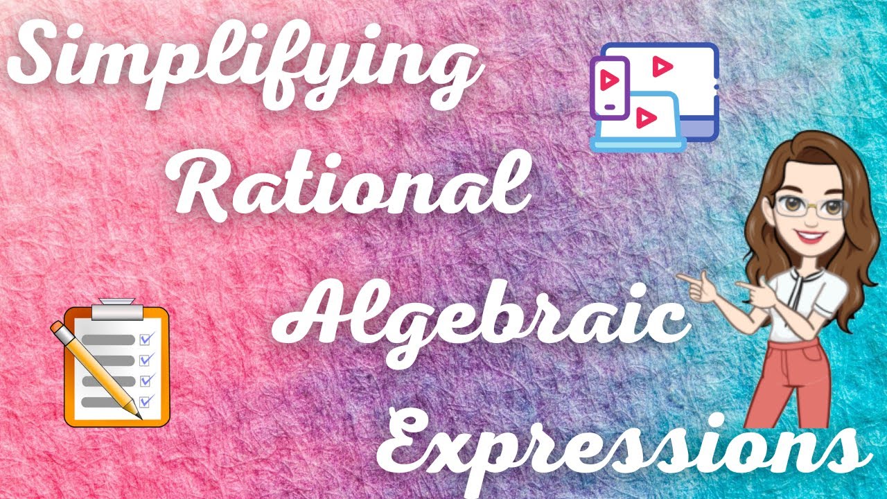 Simplifying Rational Algebraic Expressions - YouTube